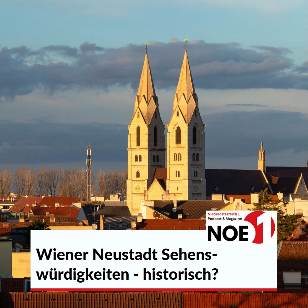 Wiener Neustadt Sehenswürdigkeiten: Top Ausflugsziele